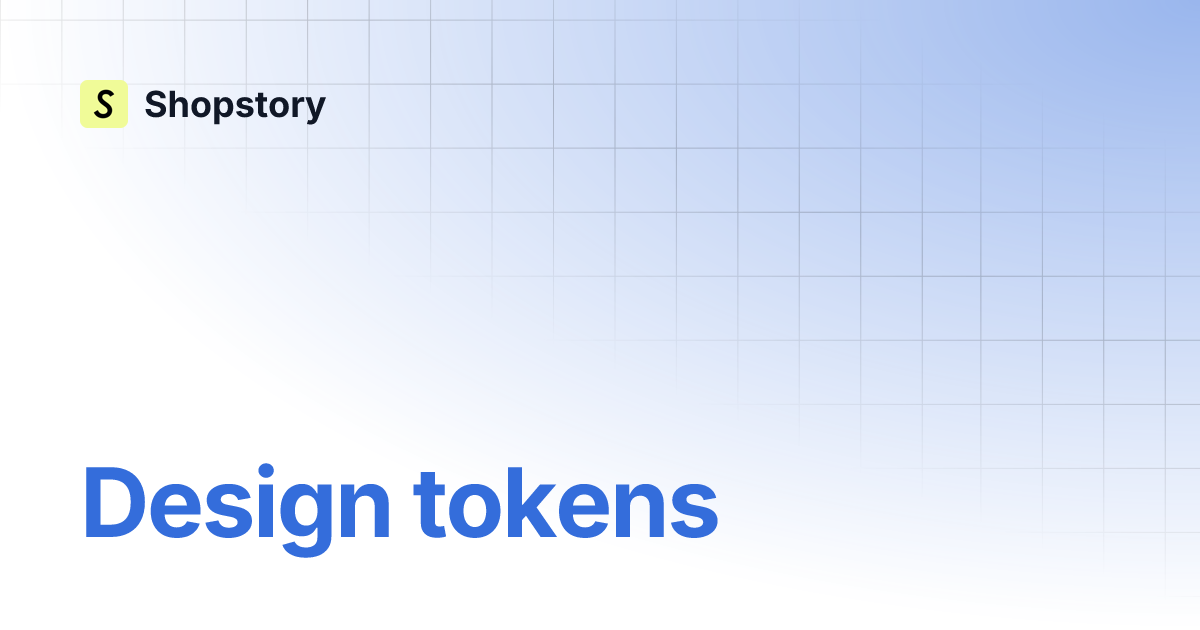 Design tokens | Shopstory